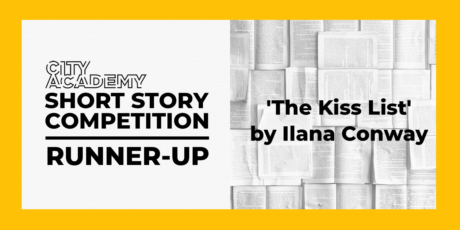 'The Kiss List' by Ilana Conway | Runner-up Short Story Competition 2021